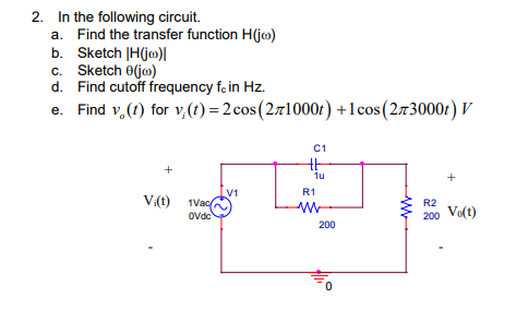 Solved 2. In the following circuit. a. Find the transfer | Chegg.com