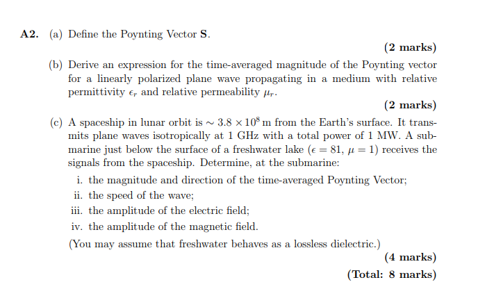 Solved A2. (a) Define the Poynting Vector S (2 marks) (b) | Chegg.com