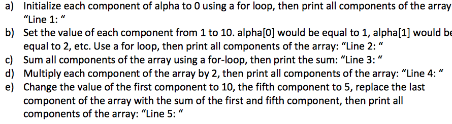 Solved Initialize each component of alpha to 0 using a for | Chegg.com