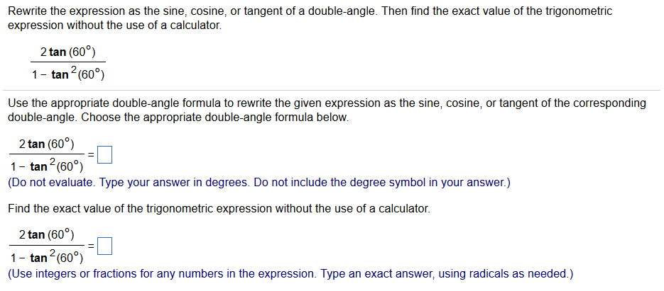Solved Rewrite the expression as the sine, cosine, or | Chegg.com