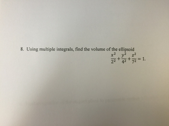 Solved Using multiple integrals, find the volume of the | Chegg.com