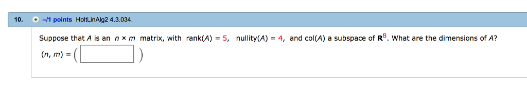 Solved 10. + -1 points HoltLinAlg2 4.3.034 Suppose that A is | Chegg.com Solved 10. + -1 points HoltLinAlg2 4.3.034 Suppose that A is | Chegg.com