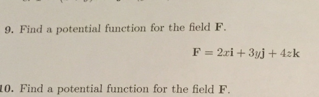 Solved 9. Find a potential function for the field F 2xi 10. | Chegg.com