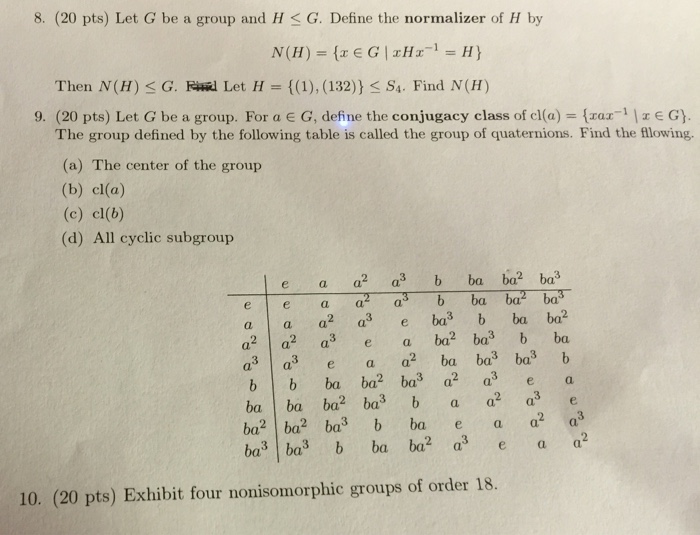 Solved Let G be a group and H LE G. Define the normalizer of | Chegg.com