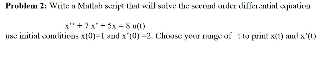 Solved Write a Matlab script that will solve the second | Chegg.com
