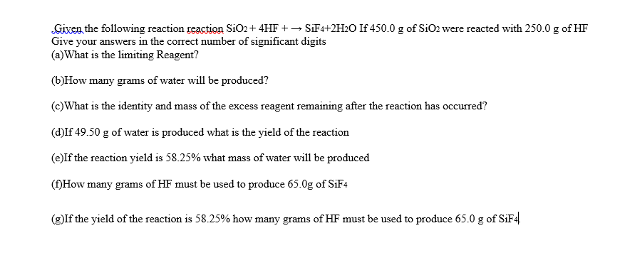 Solved Given the following reaction reaction Sio2+ 4HF | Chegg.com