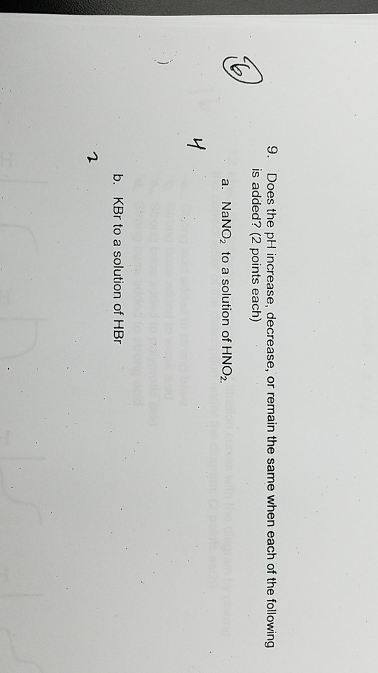 Solved 9. Does the pH increase, decrease, or remain the same | Chegg.com