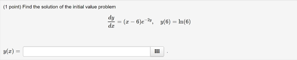 Solved (1 point) Solve the initial value problem: r2 dy1 | Chegg.com