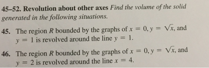 Solved 45-52. Revolution about other axes Find the volume of | Chegg.com