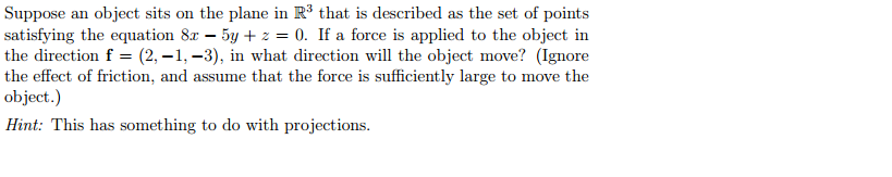Suppose an object sits on the plane in R3 that is | Chegg.com
