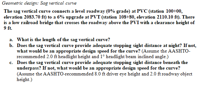 Solved Geometric design: Sag vertical curve The sag vertical | Chegg.com