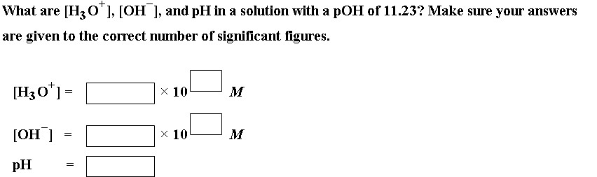 Solved What are [H30+], [OH], and pH in a solution with a | Chegg.com