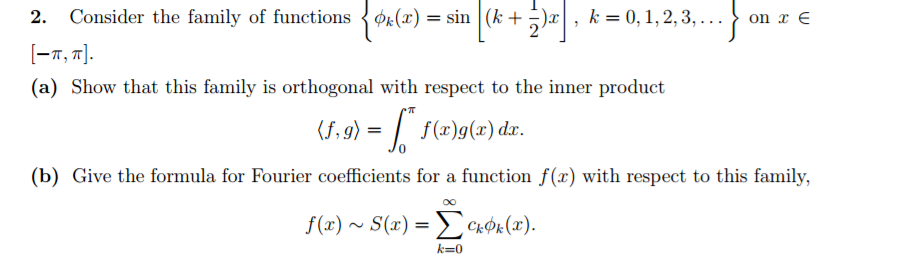 Solved Consider the family of functions {phi_k(x) = sin [(k | Chegg.com