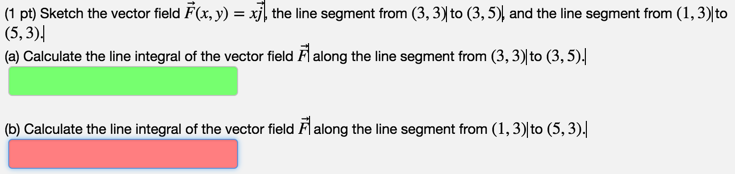 Solved Sketch the vector field F⃗ (x,y)=xj⃗ , the line | Chegg.com