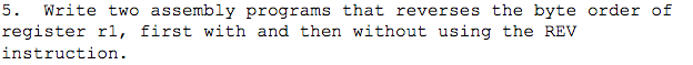 Solved Write two assembly programs that reverses the byte | Chegg.com
