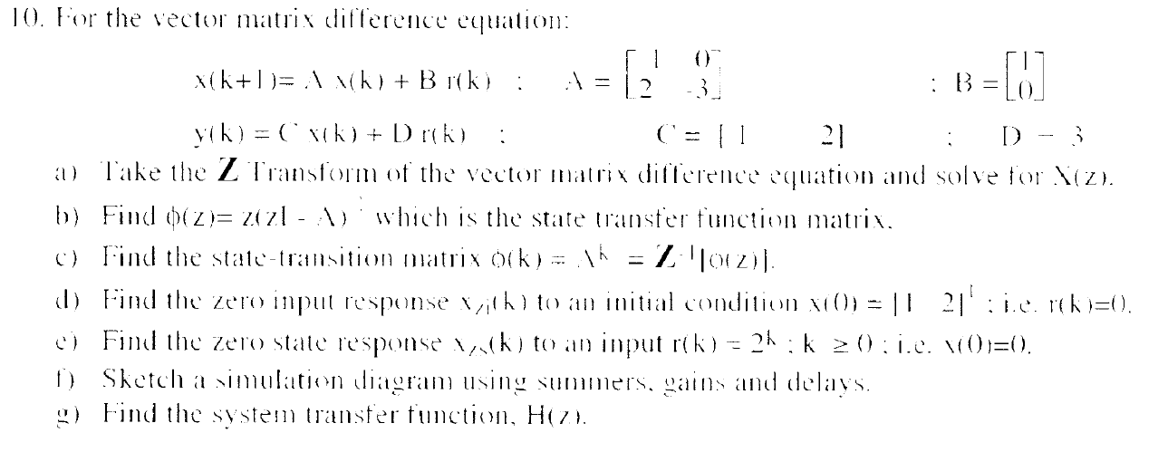Solved For the vector matrix difference equation: Take the | Chegg.com