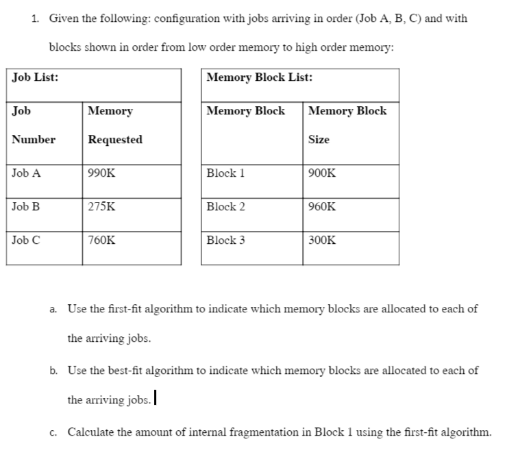 Solved Given the following: configuration with jobs arriving | Chegg.com