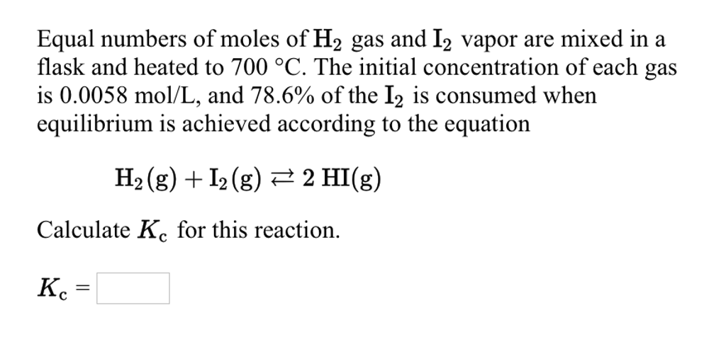 Solved: Equal Numbers Of Moles Of H_2 Gas And I_2 Vapor Ar... | Chegg.com