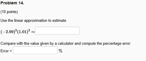 Solved Use the linear approximation to estimate (-2.99)^3 | Chegg.com