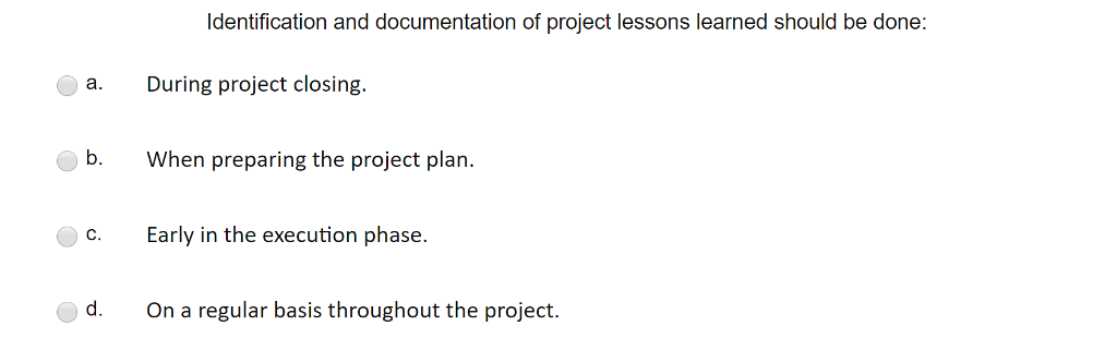 Solved Identification and documentation of project lessons | Chegg.com