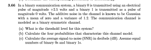 Solved 3.66 In a binary communication system, a binary 0 is | Chegg.com