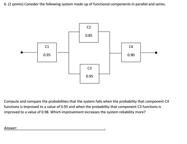 Solved Compute and compare the probabilities that the system | Chegg.com