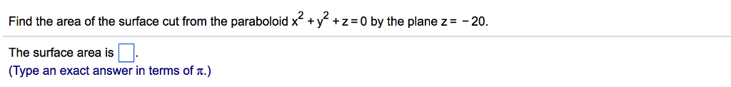 Solved Find the area of the surface cut from the paraboloid | Chegg.com