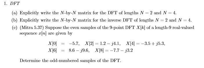 Solved Explicitly write the N-by-N matrix for the DFT of | Chegg.com