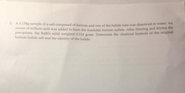 Solved 3 A 0.158g sample of a salt composed of excess of | Chegg.com