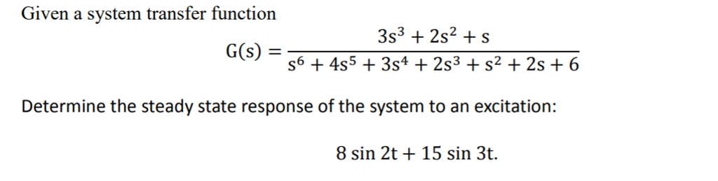 Solved Given a system transfer function, Determine the | Chegg.com