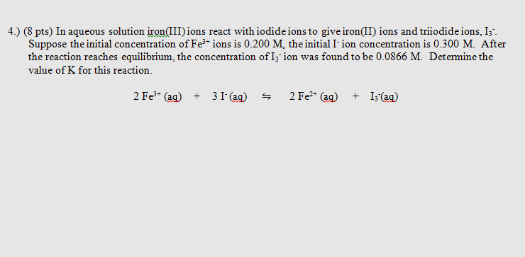 Solved In aqueous solution iron(III) ions react with iodide | Chegg.com