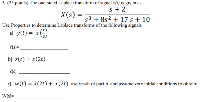 Solved 3- (25 points) The one-sided Laplace transform of | Chegg.com