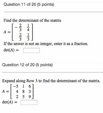 Solved Question 11 of 20 (5 points)Find the determinant of | Chegg.com