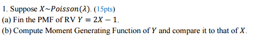 Solved Suppose X ~ Poisson(lambda). (a) Find the PMF of RV | Chegg.com