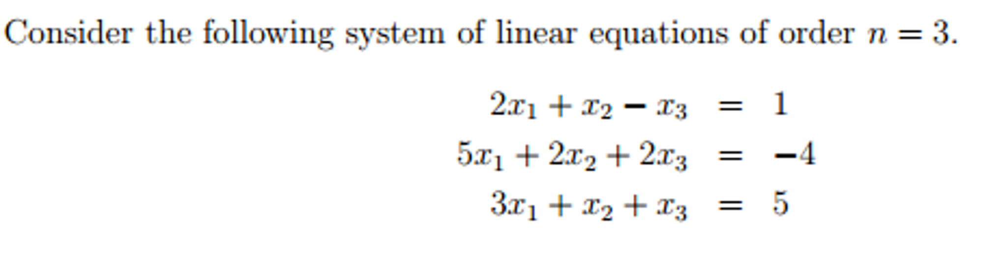 Solved Consider the following system of linear equations of | Chegg.com