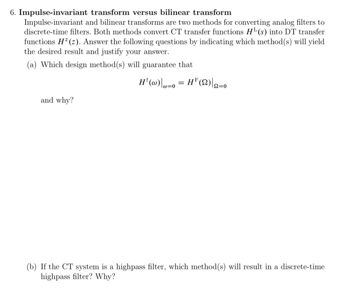 Solved Impulse Invariant And Bilinear Transforms Are Two