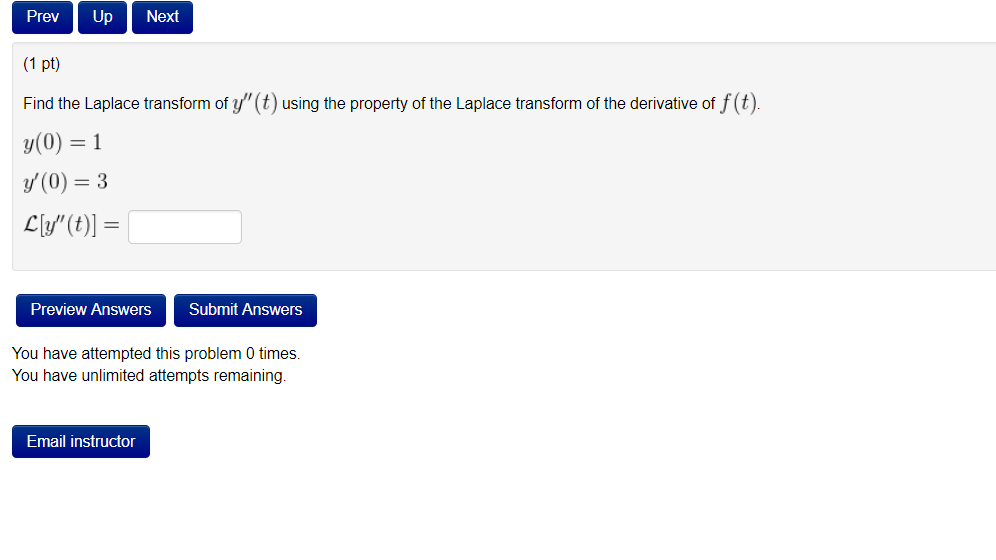 Solved Prev Up Next (1 pt) Find the Laplace transform of | Chegg.com