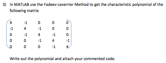Solved In MATLAB use the Fadeev-Leverrier Method to get | Chegg.com