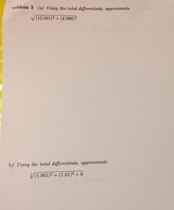Solved Using the total differentials, approximate | Chegg.com