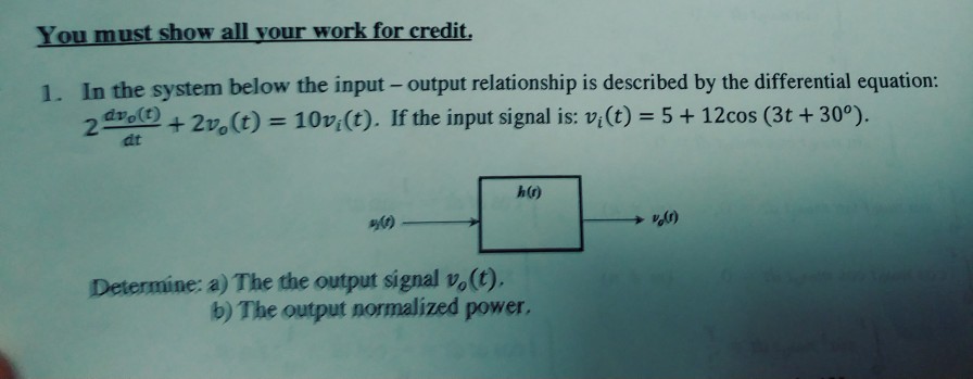 Solved You must show all your work for credit, In the system | Chegg.com