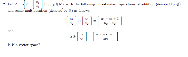 Solved 1 2. Let V = u= U1,U2 E R with the following | Chegg.com