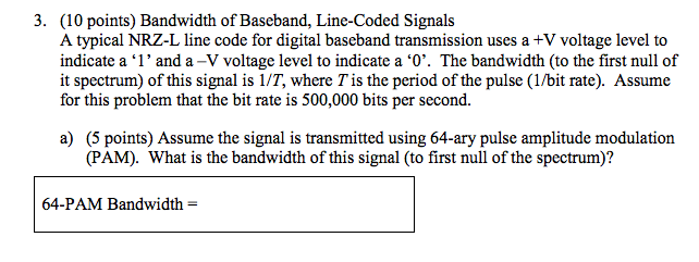 Solved Bandwidth of Baseband, Line-Coded Signals A typical | Chegg.com
