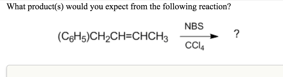 Solved What product(s) would you expect from the following | Chegg.com