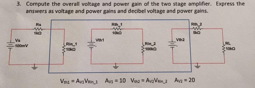 Solved Compute the overall voltage and power gain of the two | Chegg.com