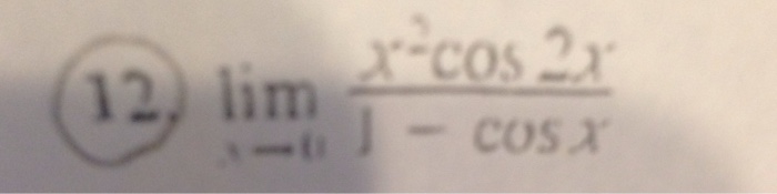 Solved lim x^2cos 2x/1 - cosx Evaluate the limit | Chegg.com