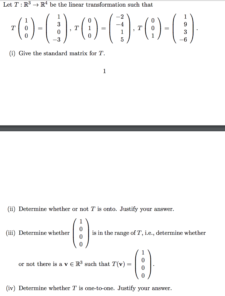 Solved Let T : R3 → R4 be the linear transformation such | Chegg.com Solved Let T : R3 → R4 be the linear transformation such | Chegg.com