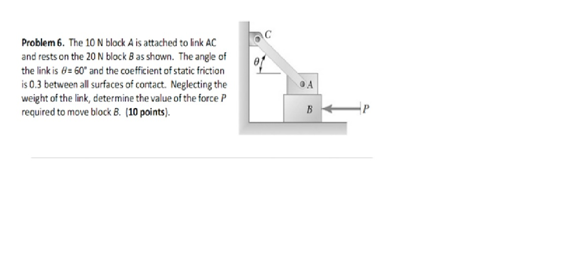 Solved The 10 N block A is attached to link AC and rests on | Chegg.com