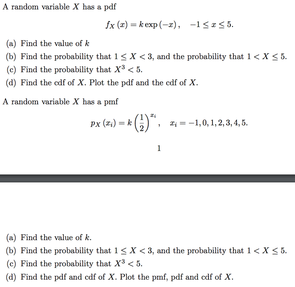 Solved A random variable X has a pdf fx (x) = k exp (-x), - | Chegg.com