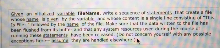 Solved Given an initialized variable fileName, write a | Chegg.com