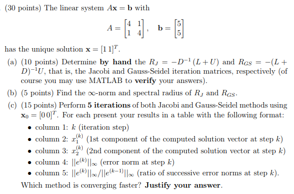 Solved (30 points) The linear system Ax -b with has the | Chegg.com